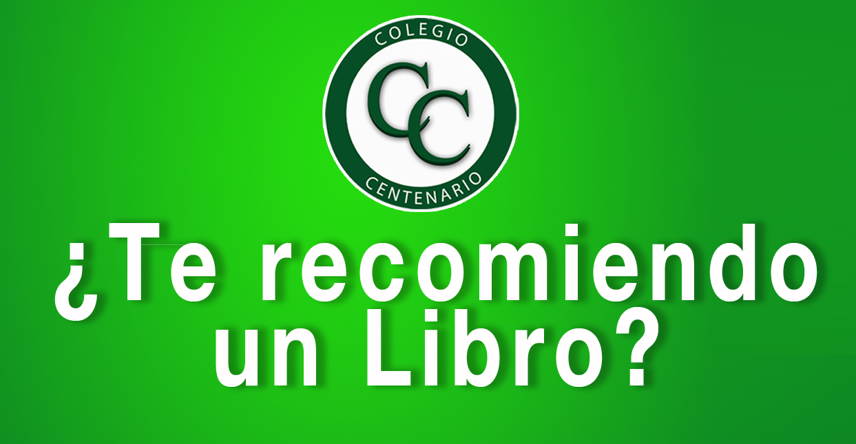 ¿Te recomiendo un libro? - Colegio Centenario Maipú